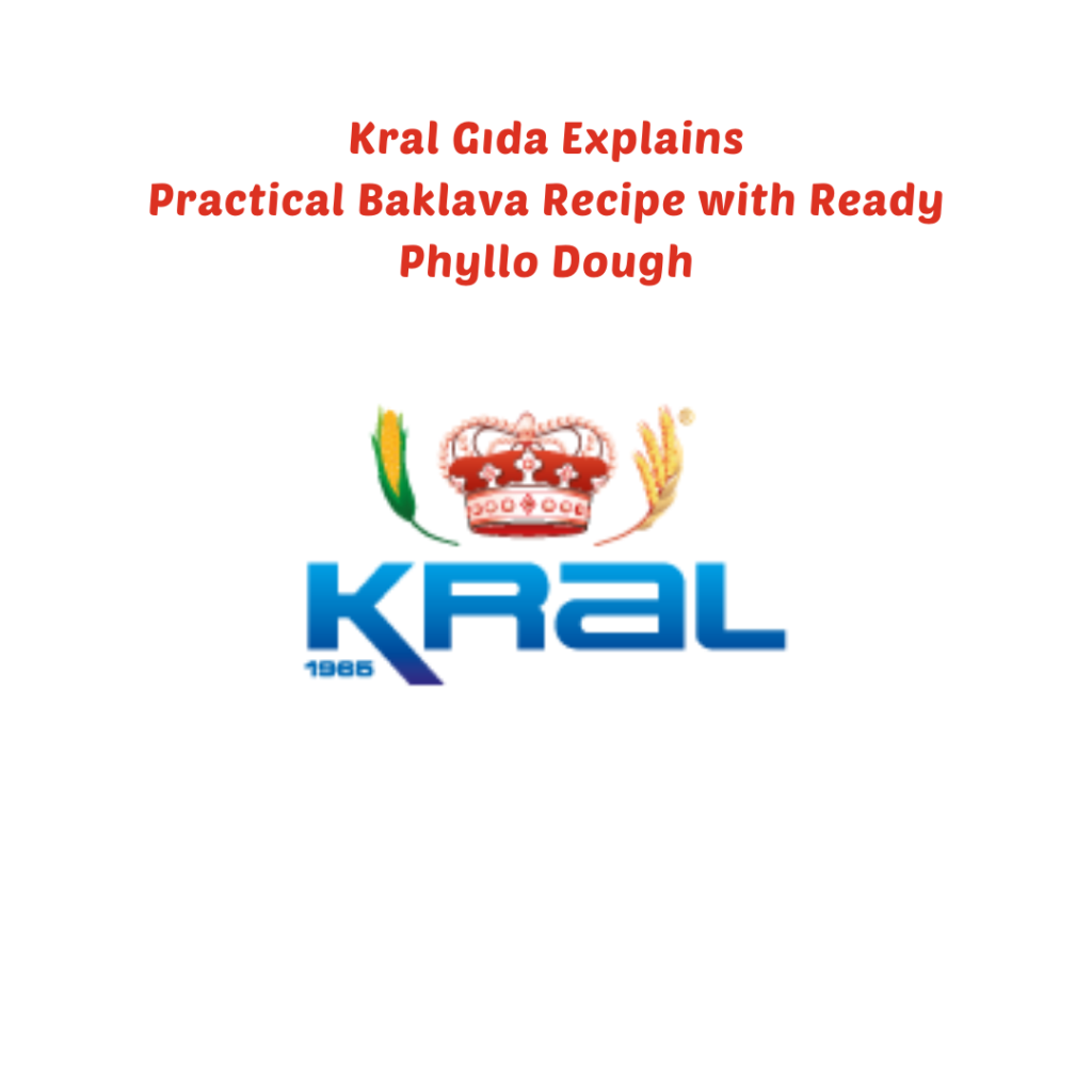 Practical Baklava Recipe with Ready Phyllo Dough - Kral Gıda
